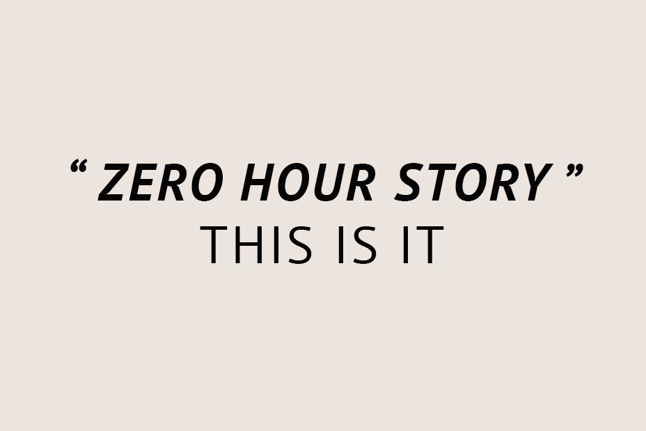 Zero Hour Story: What It’s All About? | tinycaravan
